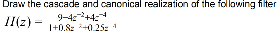 Solved Draw the cascade and canonical realization of the | Chegg.com