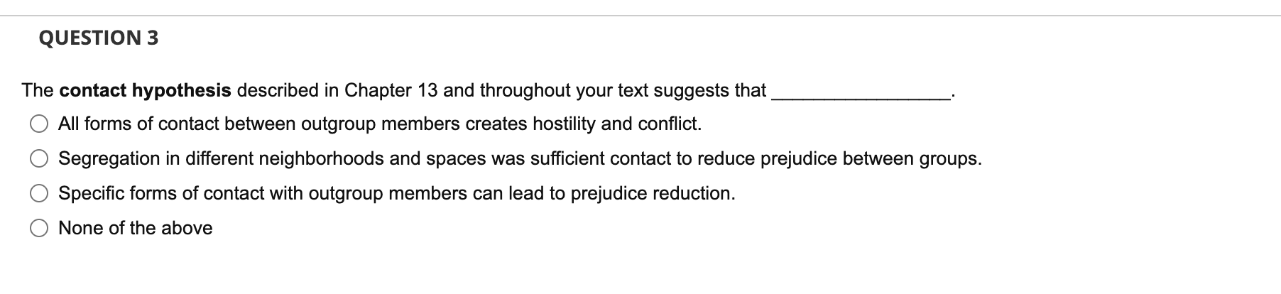 Solved QUESTION 3 The contact hypothesis described in | Chegg.com