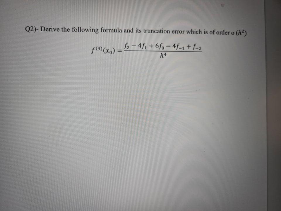 Solved Q2)- Derive the following formula and its truncation | Chegg.com