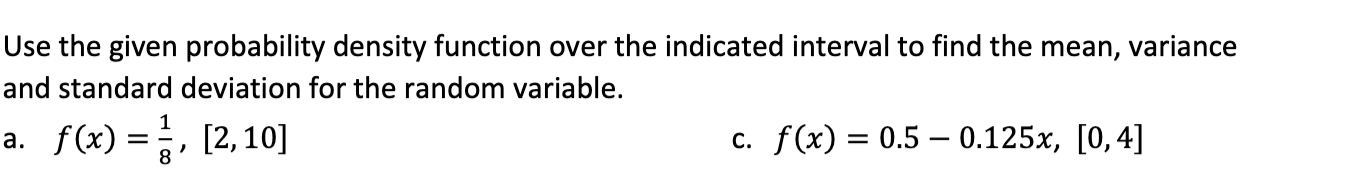 Solved Use the given probability density function over the | Chegg.com