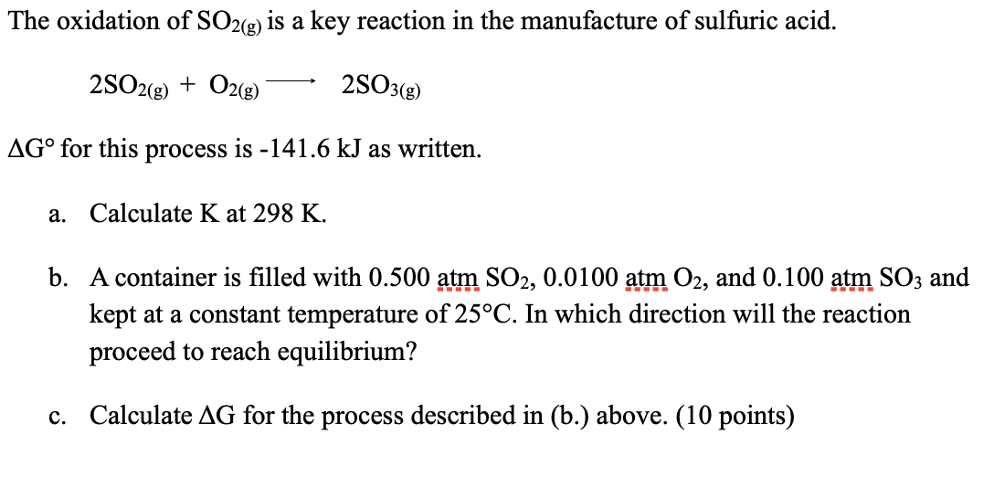 Solved The oxidation of SO2(g) is a key reaction in the | Chegg.com