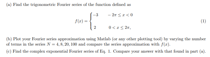 Solved (a) Find the trigonometric Fourier series of the | Chegg.com