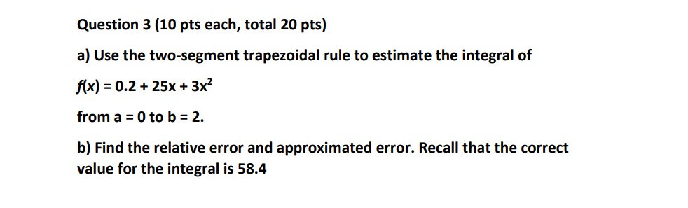 a) Use the two-segment trapezoidal rule to estimate | Chegg.com