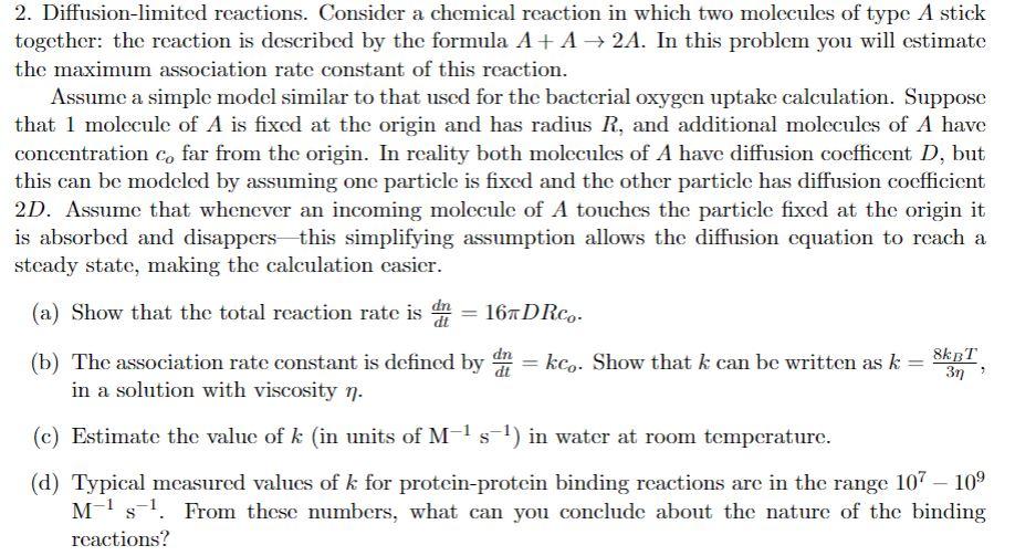 Solved 2. Diffusion-limited reactions. Consider a chemical | Chegg.com