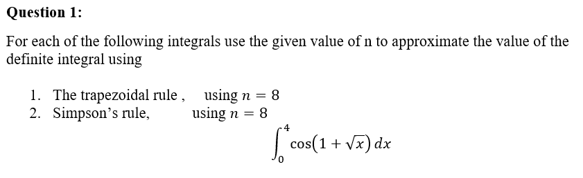 Solved Question 1: For each of the following integrals use | Chegg.com