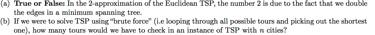 Solved (a) True or False: In the 2-approximation of the | Chegg.com