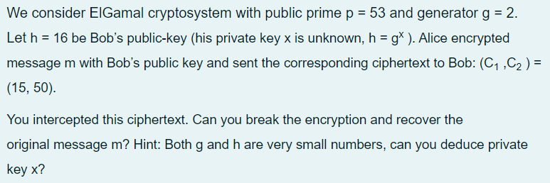 Solved We consider EIGamal cryptosystem with public prime p | Chegg.com