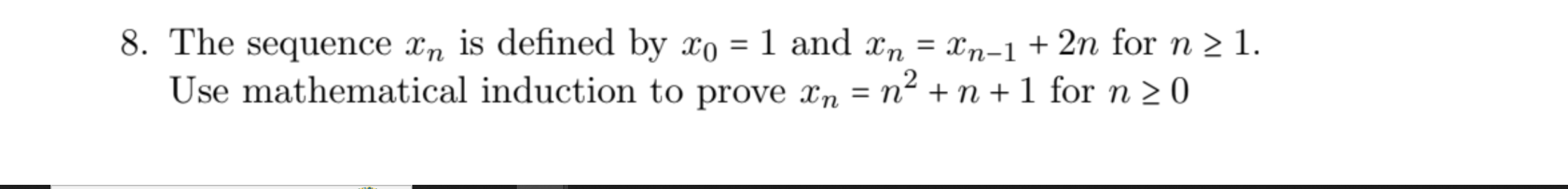 Solved The sequence xn is defined by x0=1 and xn=xn−1+2n for | Chegg.com