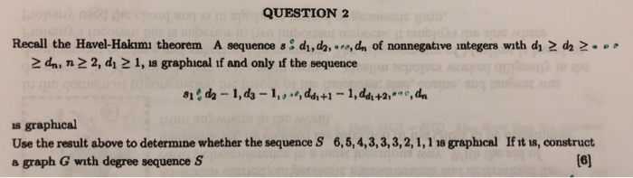 Solved QUESTION 2 Recall the Havel-Hakimi theorem A sequence | Chegg.com