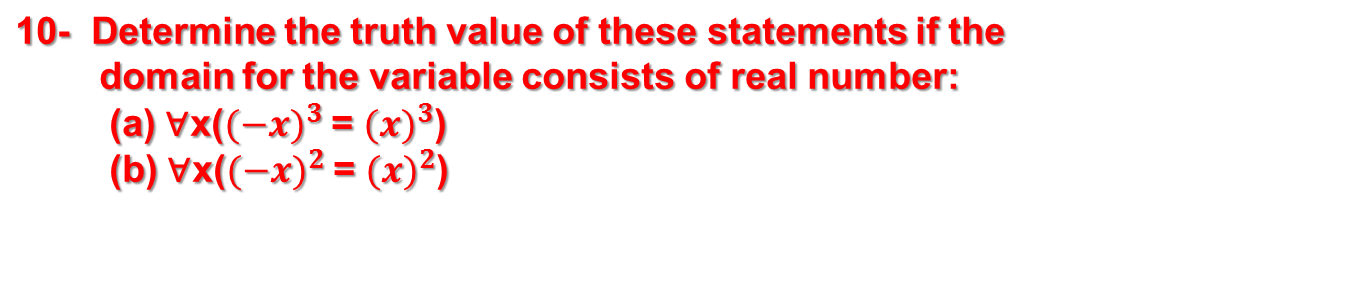 Solved 10- Determine the truth value of these statements if | Chegg.com
