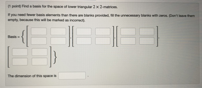 Solved (1 point) Find a basis for the space of lower | Chegg.com
