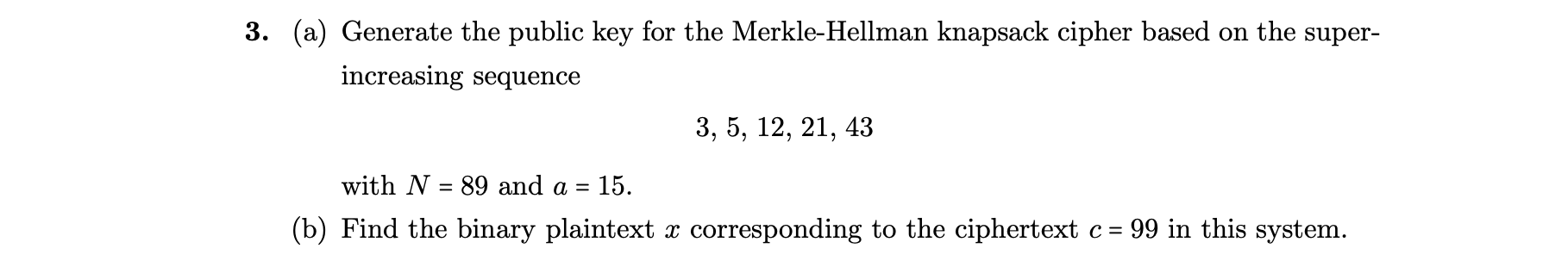 Solved A Generate The Public Key For The Merkle Hellman 