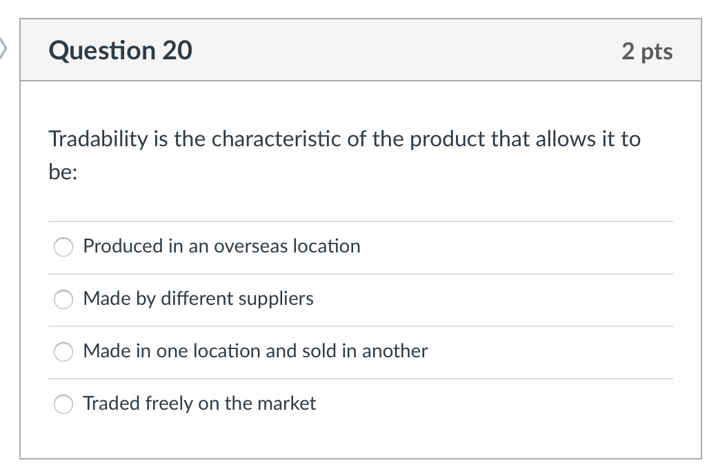 Solved Question 20 2 pts Tradability is the characteristic | Chegg.com