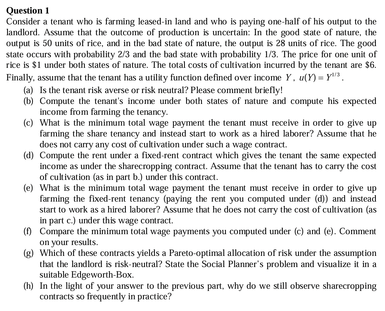 Solved Question 1Consider a tenant who is farming leased-in | Chegg.com