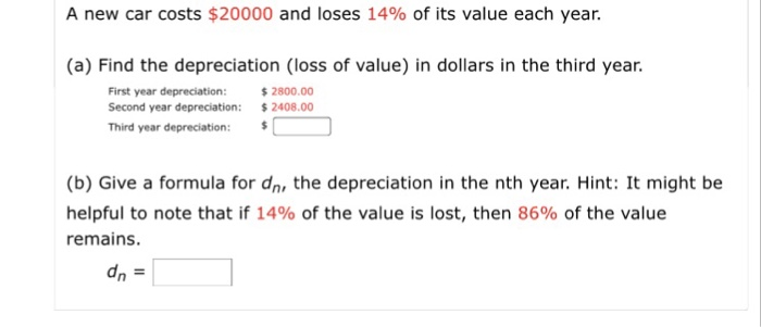 Solved A new car costs $20000 and loses 1490 of its value | Chegg.com