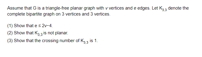Solved Assume that G is a triangle-free planar graph with v | Chegg.com