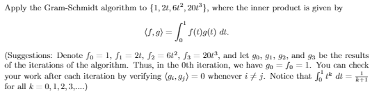 Solved Apply the Gram-Schmidt algorithm to {1, 21, 622, 201® | Chegg.com