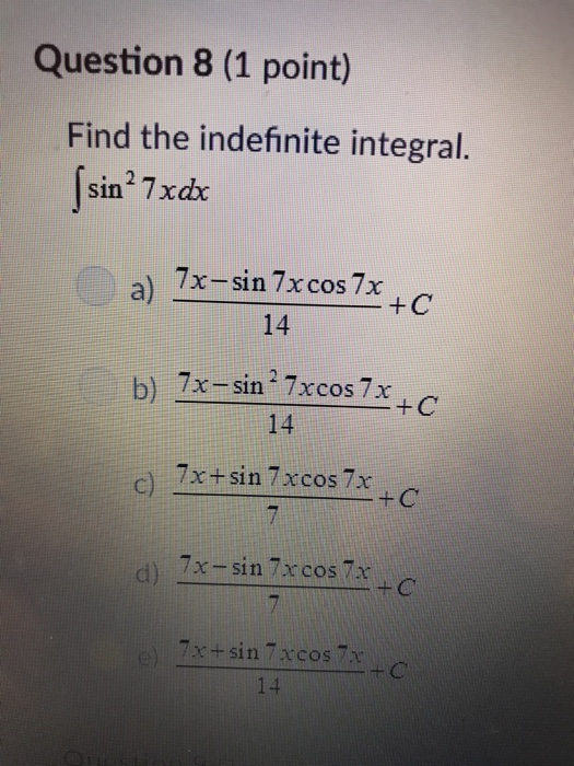 Solved Question 8 (1 point) Find the indefinite integral sin | Chegg.com