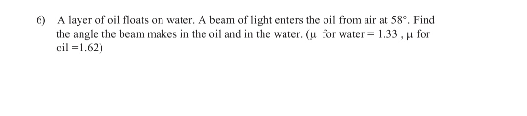 Solved 6) A layer of oil floats on water. A beam of light | Chegg.com