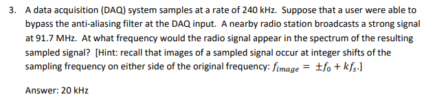 Solved 3. A data acquisition (DAQ) system samples at a rate | Chegg.com