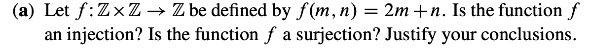 Solved = (a) Let f:ZxZ → Z be defined by f(m,n) = 2m+n. Is | Chegg.com