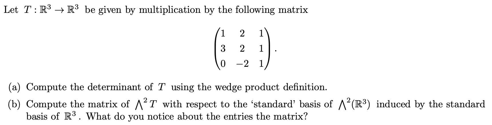 Solved Let T:R3→R3 be given by multiplication by the | Chegg.com