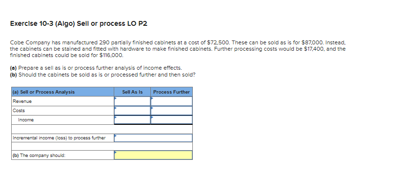 Solved Exercise 10-3 (Algo) Sell or process LO P2Cobe | Chegg.com
