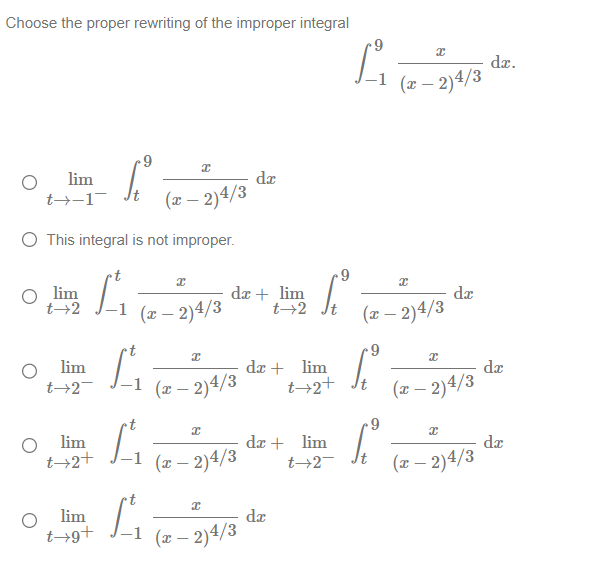 Solved Choose the proper rewriting of the improper integral | Chegg.com