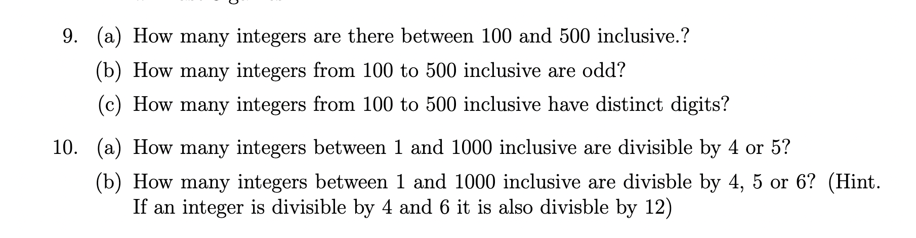 Solved 9. (a) How many integers are there between 100 and | Chegg.com Solved 9. (a) How many integers are there between 100 and | Chegg.com