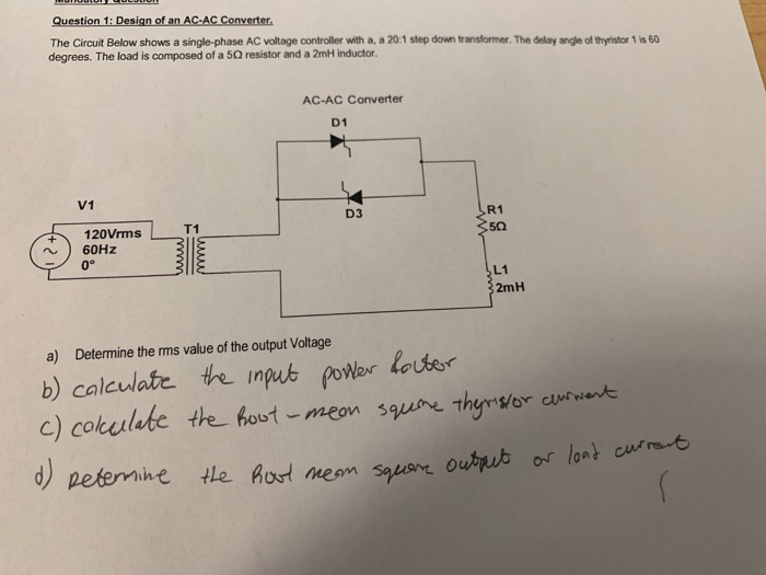 Solved Question 1: Design of an AC-AC Converter. The Circuit | Chegg.com