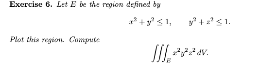 Solved Compute the triple integral of f(x,y,z)=xyz over the | Chegg.com