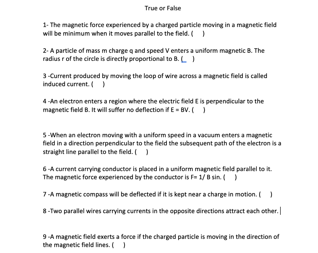 Solved True or False 1- The magnetic force experienced by a | Chegg.com