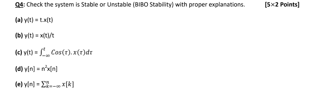 Solved Q4: Check the system is Stable or Unstable (BIBO | Chegg.com