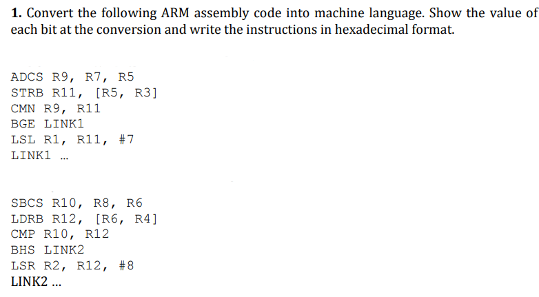 Solved 1. Convert the following ARM assembly code into | Chegg.com
