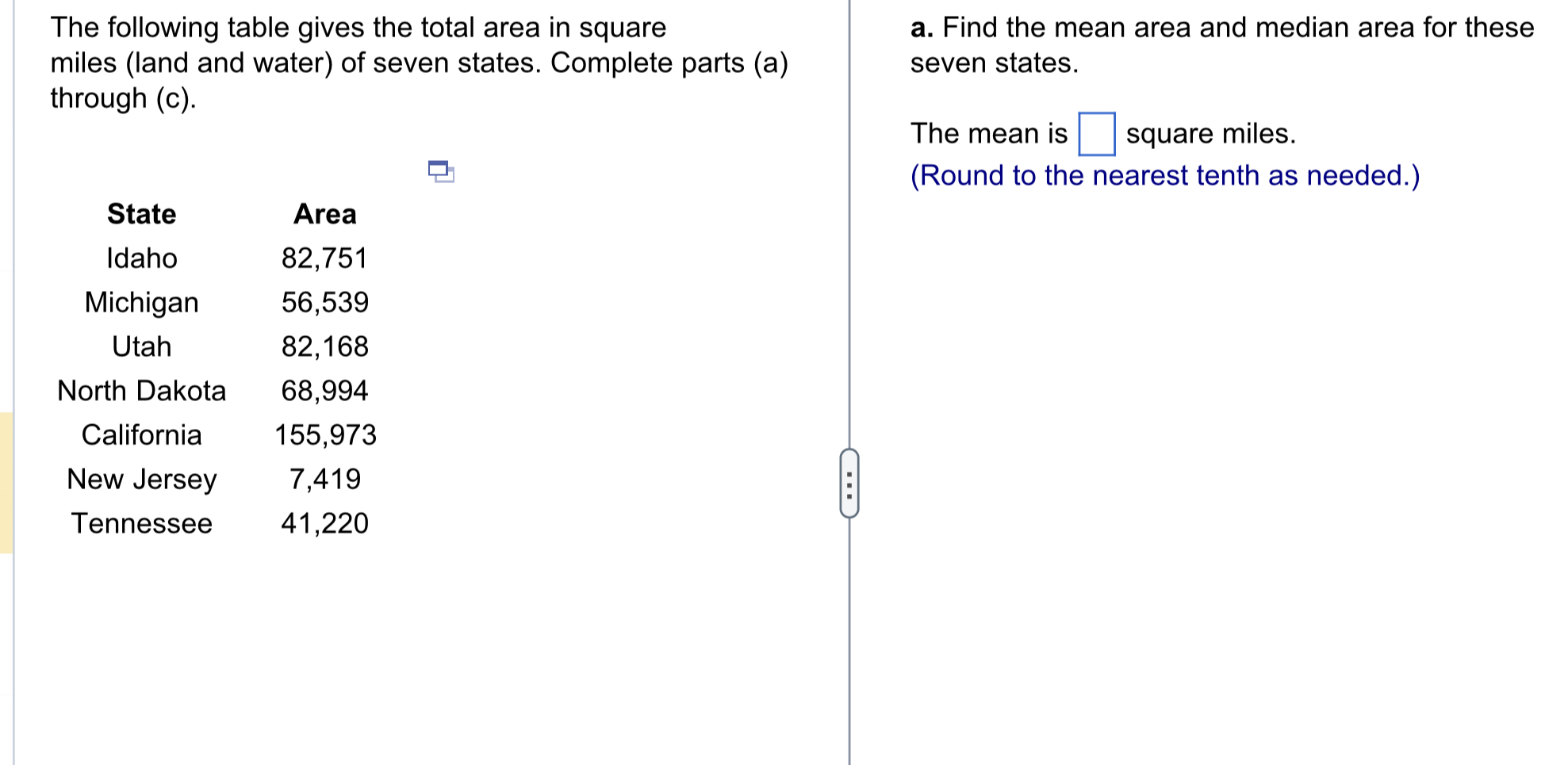 Solved a. ﻿Find the mean area and median area for theseseven | Chegg.com