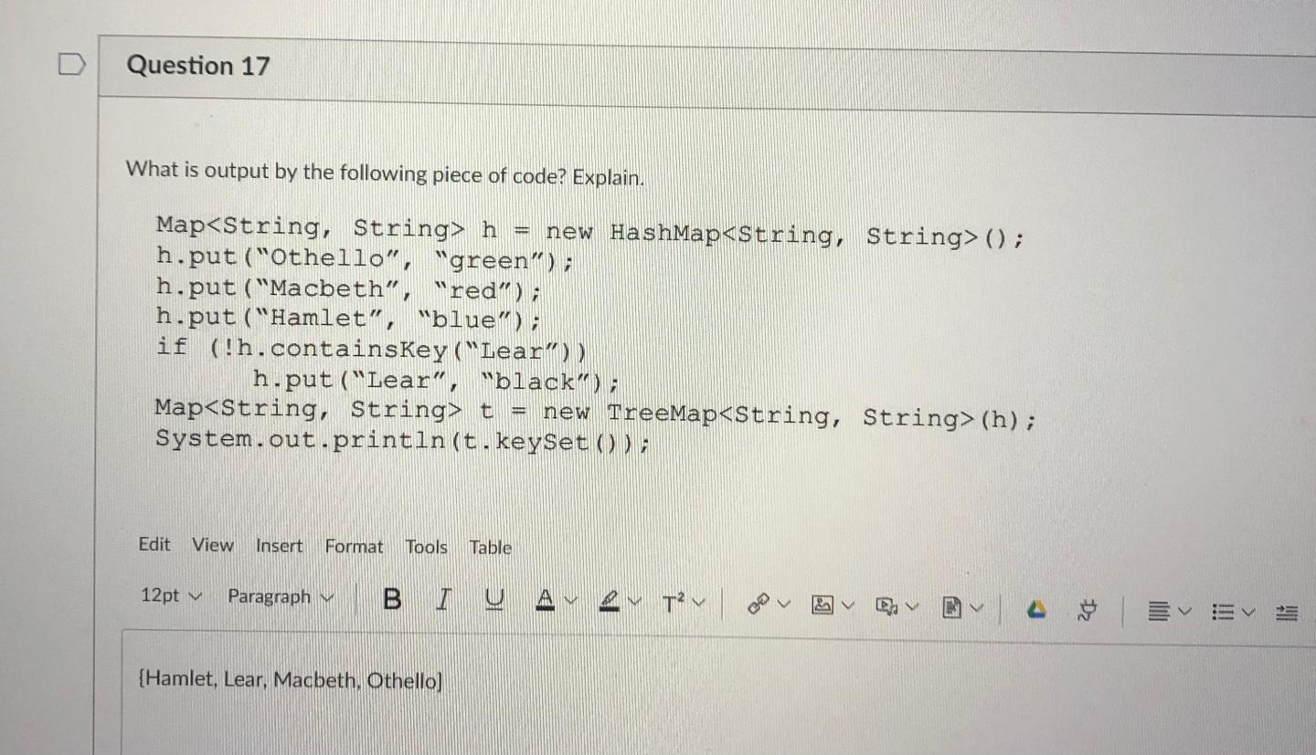 Solved Question 17 What is output by the following piece of | Chegg.com