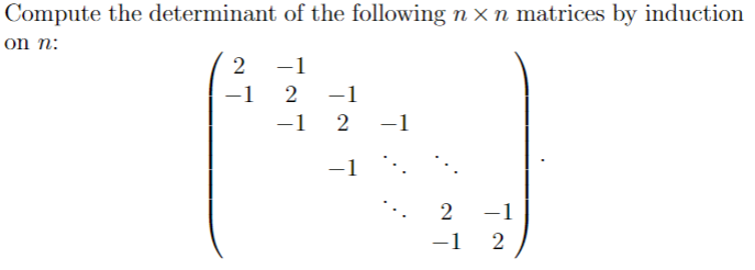 Solved Compute the determinant of the following n×n matrices | Chegg.com