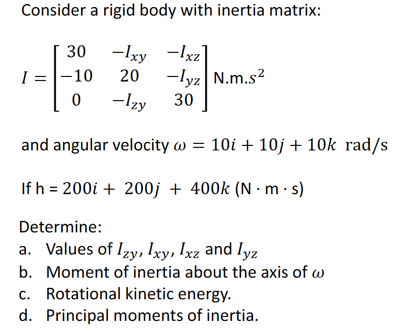 Solved Consider a rigid body with inertia matrix: | Chegg.com
