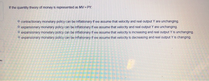 Solved If the quantity theory of money is represented as MV | Chegg.com