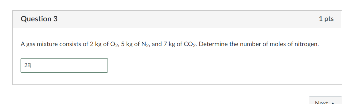 Solved Question 3 1 pts A gas mixture consists of 2 kg of | Chegg.com