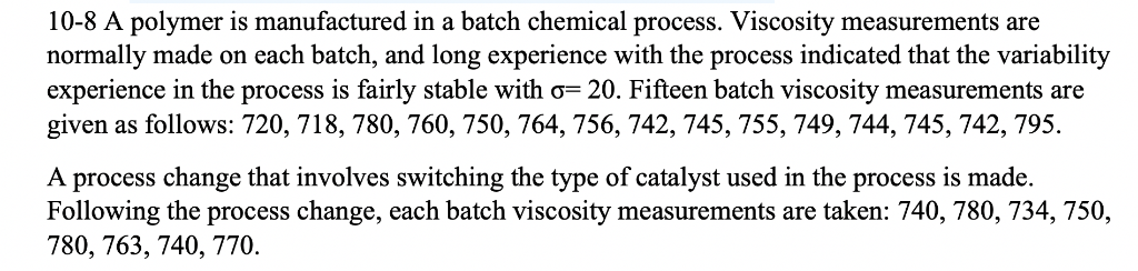 10-8 A polymer is manufactured in a batch chemical | Chegg.com