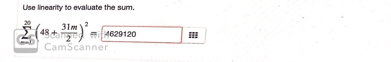 Solved Use linearity to evaluate the sum. anyed Gi4629120 | Chegg.com