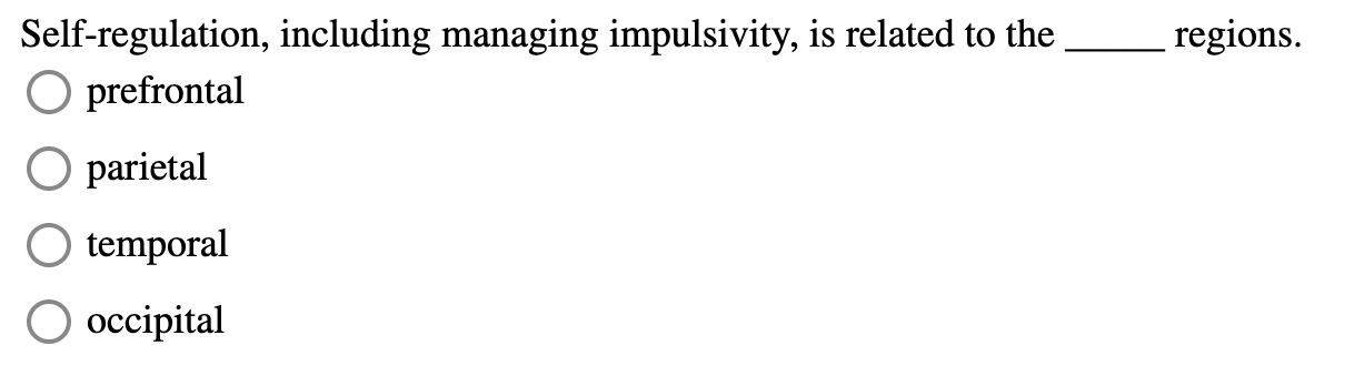 Solved ```Self-regulation, including managing impulsivity, | Chegg.com