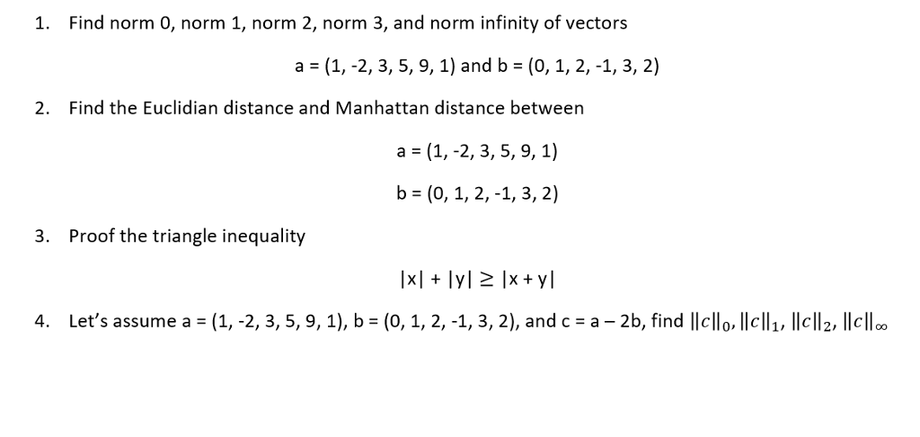 Solved 1. Find norm 0, norm 1, norm 2, norm 3, and norm | Chegg.com