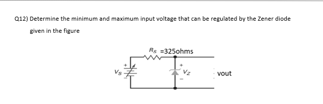 Solved Q12) Determine the minimum and maximum input voltage | Chegg.com