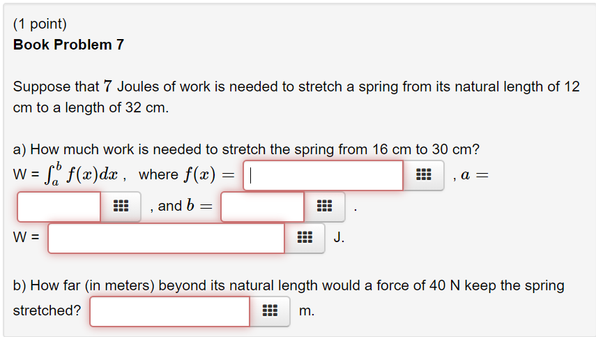 Solved (1 point) Book Problem 7 Suppose that 7 Joules of | Chegg.com