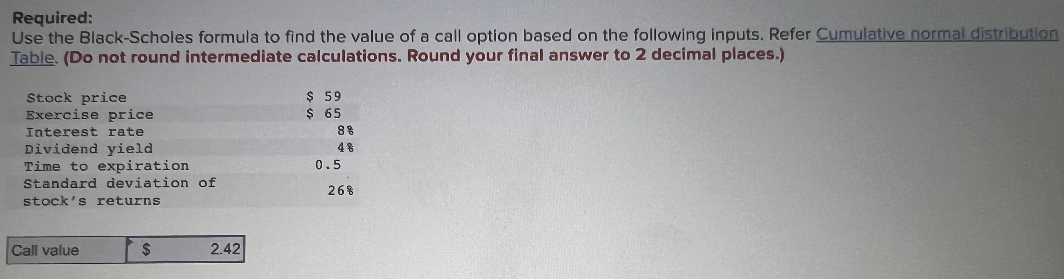 Solved Required: Use the Black-Scholes formula to find the | Chegg.com