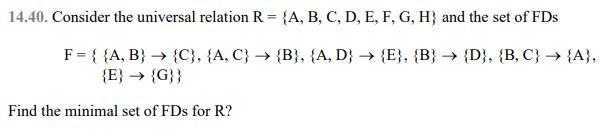 Solved 14.40. Consider the universal relation R= {A, B, C, | Chegg.com