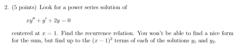 2. (5 points) Look for a power series solution of | Chegg.com