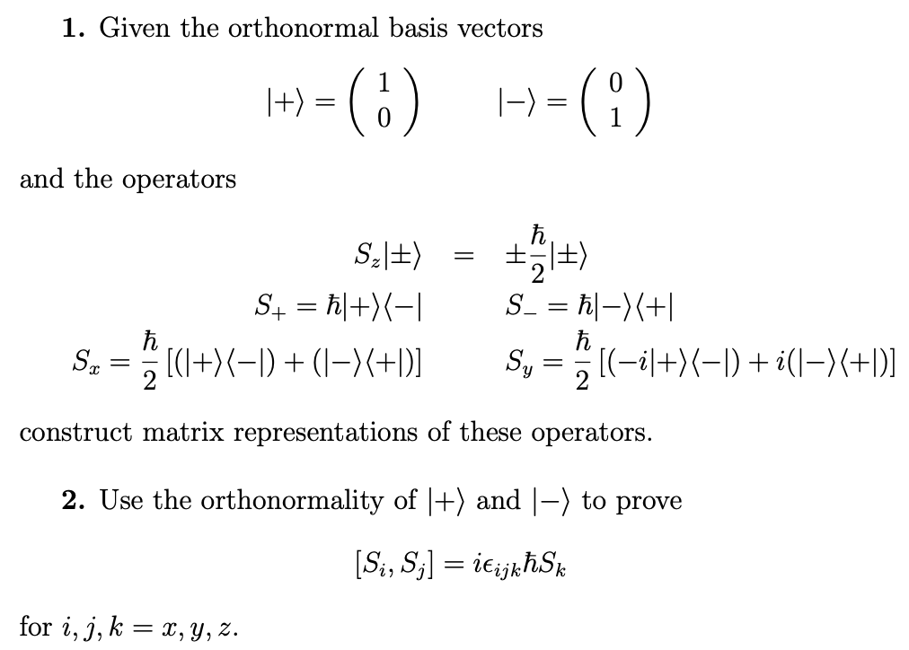 Solved 1. Given the orthonormal basis vectors I+) = (6 = 1-) | Chegg.com